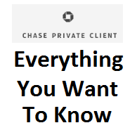 Everything You Need To Know About Chase Private Client (Qualification ...